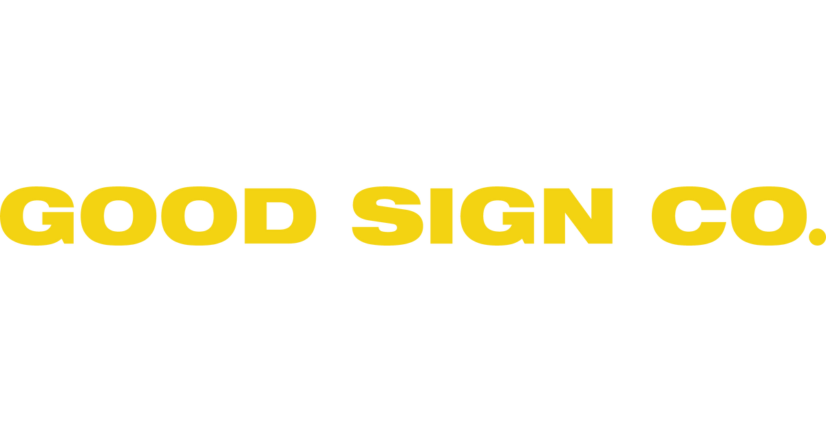 Good Sign Co – GoodSignCo.